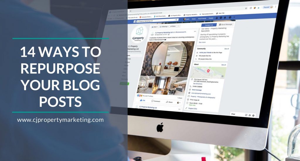 14 Ways To Repurpose Your Blog Posts | CJ Property Marketing